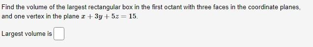 Solved Find the volume of the largest rectangular box in the | Chegg.com