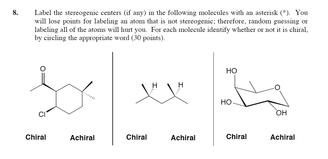 Solved 8. Label the stereogenic centers (if any) in the | Chegg.com