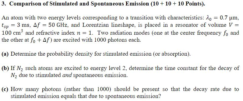 Solved 3. Comparison of Stimulated and Spontaneous Emission | Chegg.com
