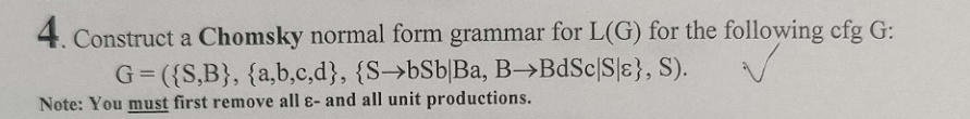 Solved 4 Construct A Chomsky Normal Form Grammar For Lg 8304