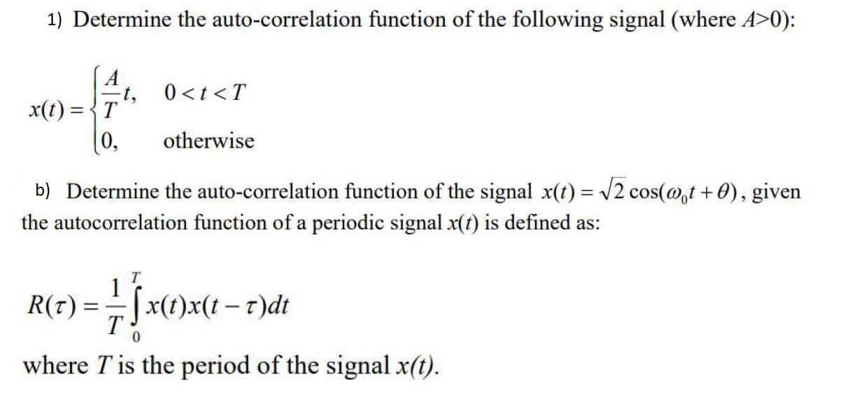 Solved 1 Determine The Auto Correlation Function Of The