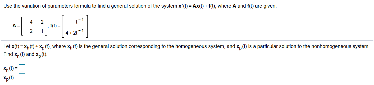 Solved Use The Variation Of Parameters Formula To Find A