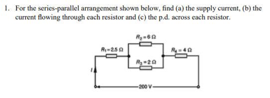 Solved 1. For the series-parallel arrangement shown below, | Chegg.com