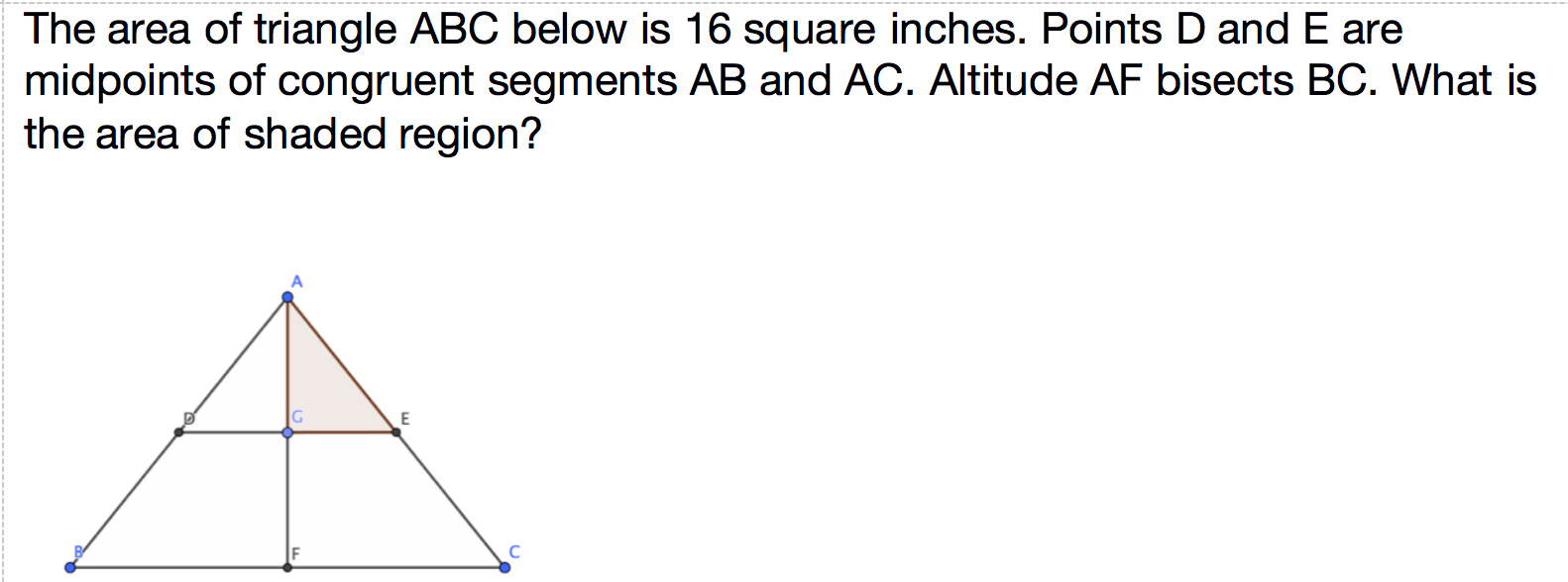 Solved The area of triangle ABC below is 16 square inches. | Chegg.com