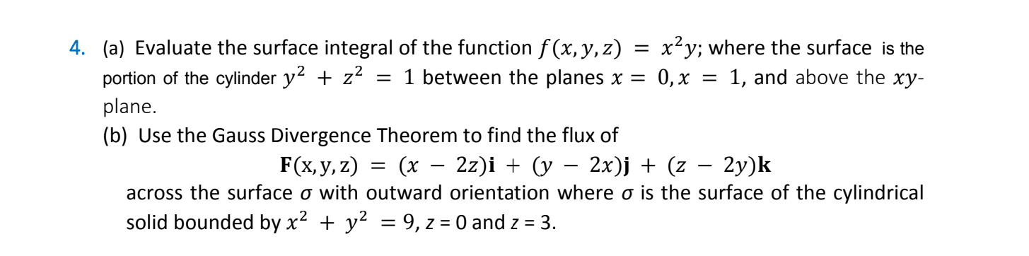 Solved = = 4. (a) Evaluate the surface integral of the | Chegg.com