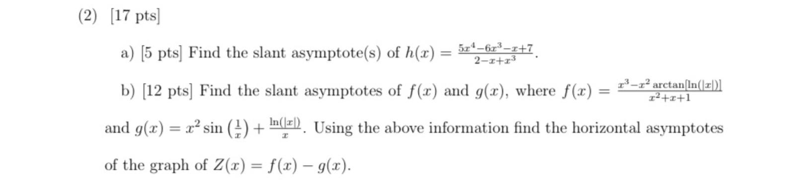 Solved 2) [17pts] a) [5pts] Find the slant asymptote(s) of | Chegg.com