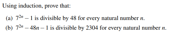 Solved Using induction, prove that: (a) 72n−1 is divisible | Chegg.com