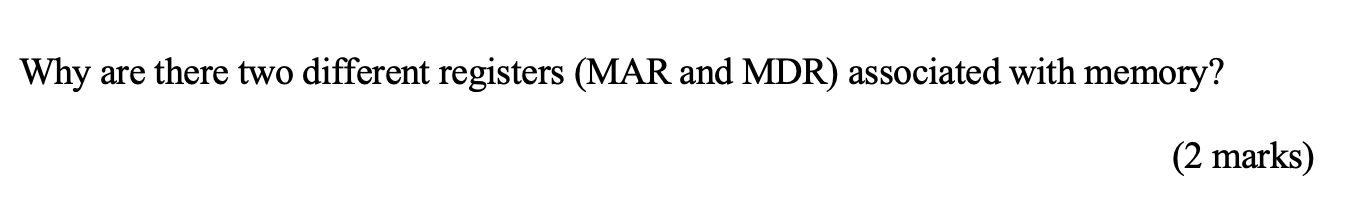 Solved Why are there two different registers (MAR and MDR) | Chegg.com