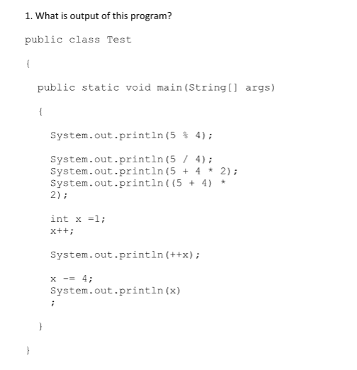Solved 1 What Is Output Of This Program Public Class Test