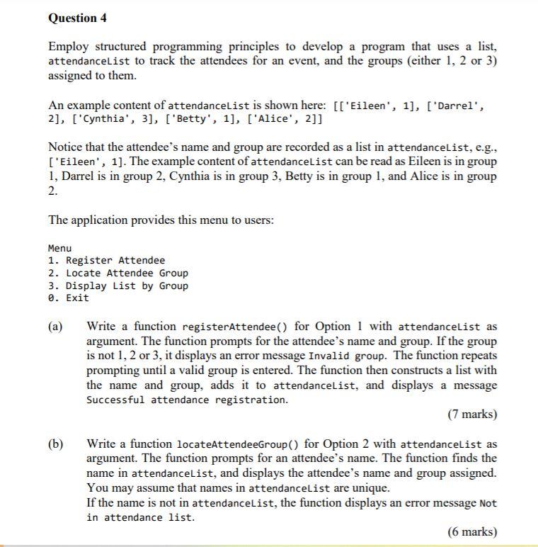 Solved Question 4 Employ structured programming principles | Chegg.com