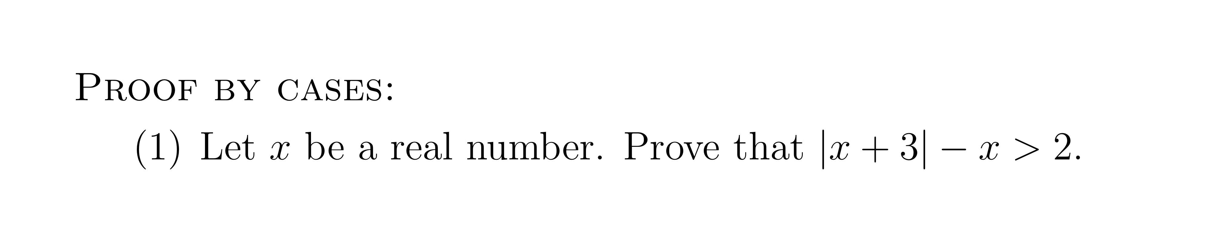 Solved PROOF BY CASES: (1) Let x be a real number. Prove | Chegg.com
