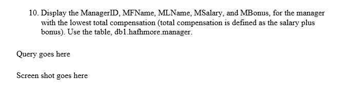 Solved 10. Display the ManagerID. MFName, MLName, MSalary, | Chegg.com