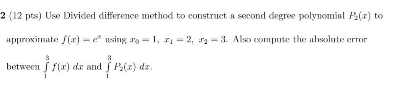 Solved 2 (12 pts) Use Divided difference method to construct | Chegg.com