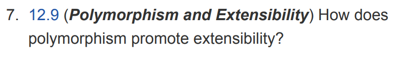Solved 7. 12.9 (Polymorphism and Extensibility) How does | Chegg.com