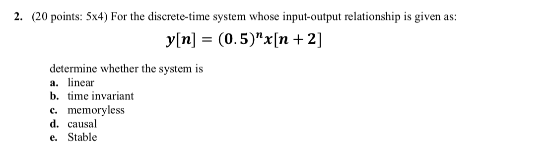 Solved 2. (20 points: 5x4) For the discrete-time system | Chegg.com