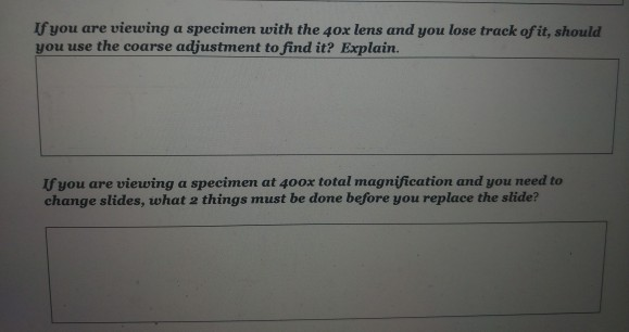 Solved If you are viewing a specimen with the 40x lens and | Chegg.com