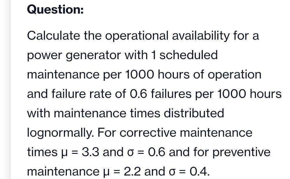 Solved Question: Calculate the operational availability for | Chegg.com