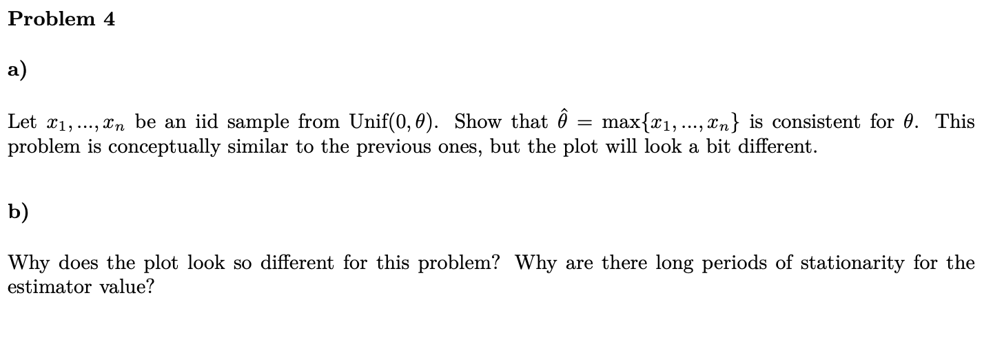 Solved Let x1,…,xn be an iid sample from Unif(0,θ). Show | Chegg.com