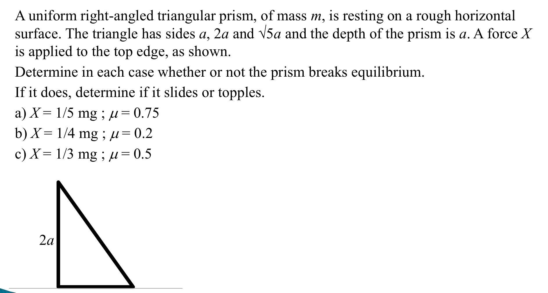 Solved A uniform right-angled triangular prism, of mass m, | Chegg.com