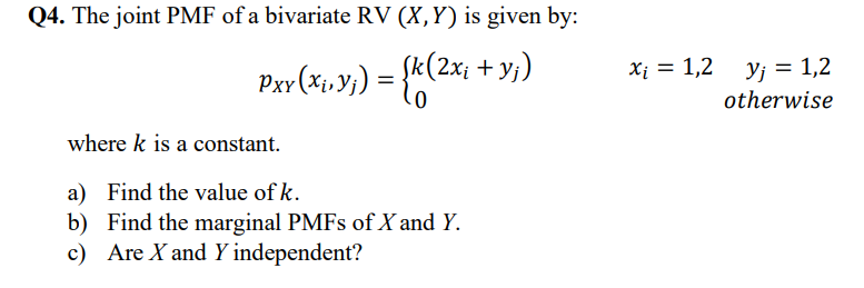 Solved Q4. The joint PMF of a bivariate RV (𝑋, 𝑌) is given | Chegg.com