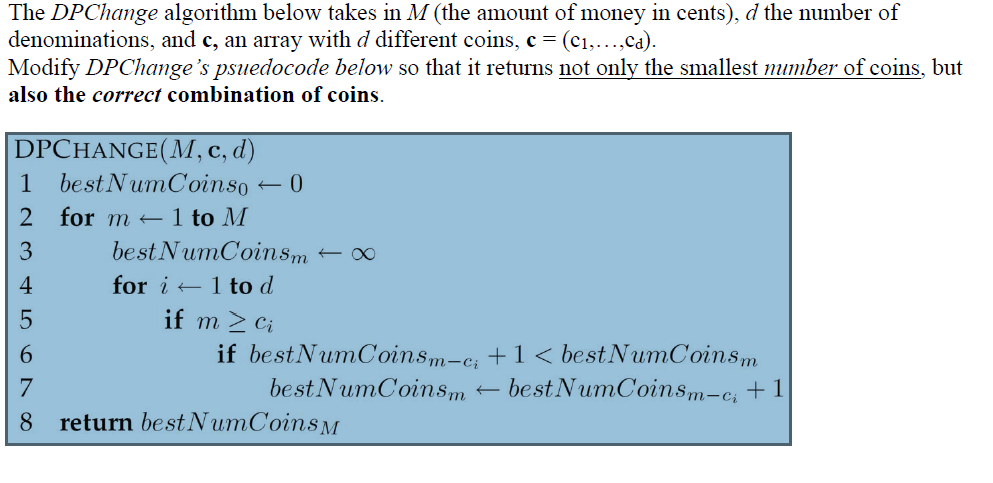 Solved The DPChange algorithm below takes in M (the amount | Chegg.com