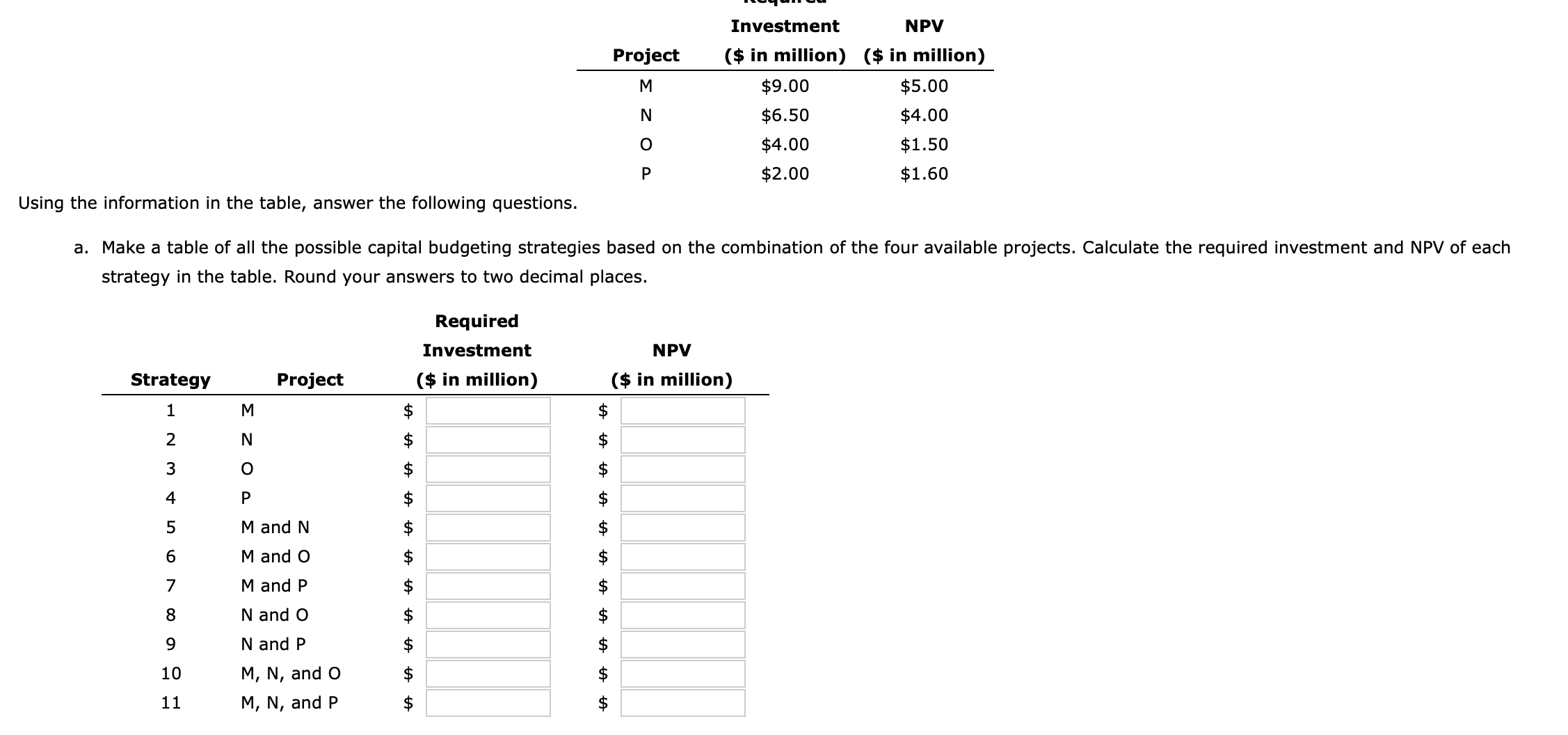 Solved Using the information in the table, answer the | Chegg.com