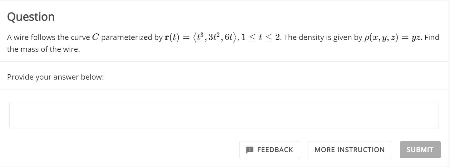 Solved Question A Wire Follows The Curve C Parameterized By 