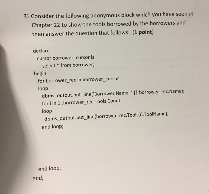 Solved 3) Consider the following anonymous block which you | Chegg.com