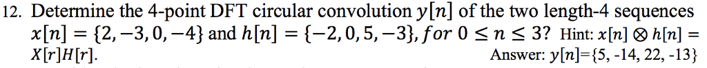 Solved 12. Determine the 4-point DFT circular convolution | Chegg.com