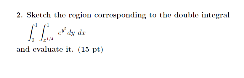 Solved 2. Sketch the region corresponding to the double | Chegg.com
