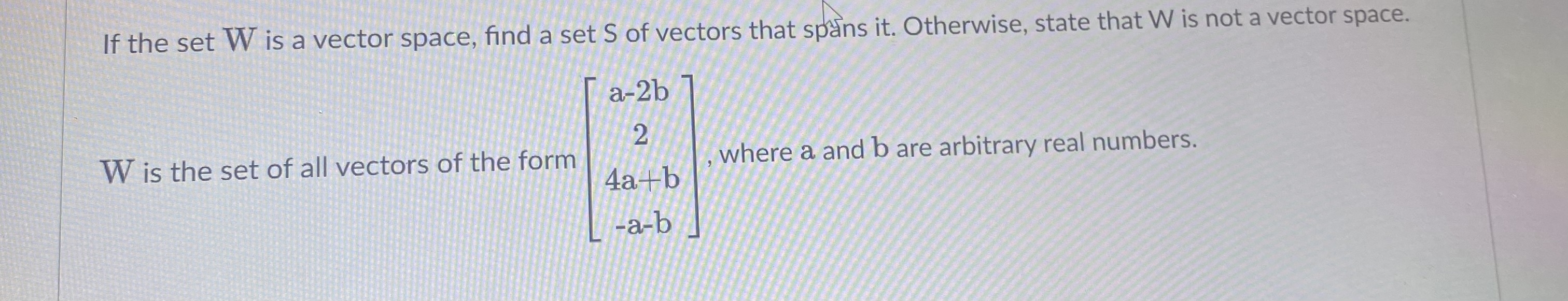 Solved If the set W is a vector space, find a set S of | Chegg.com