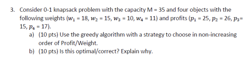 Solved 3. Consider 0-1 knapsack problem with the capacity | Chegg.com