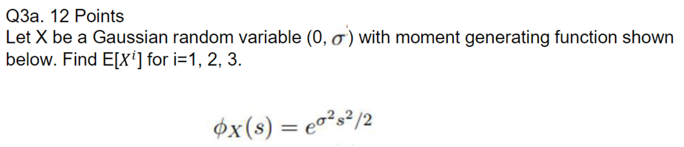 Solved Q3a. 12 Points Let X be a Gaussian random variable | Chegg.com