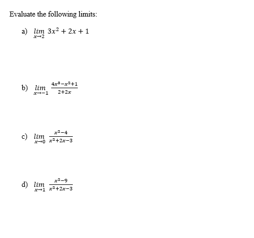 Solved Evaluate the following limits: a) limx→23x2+2x+1 b) | Chegg.com