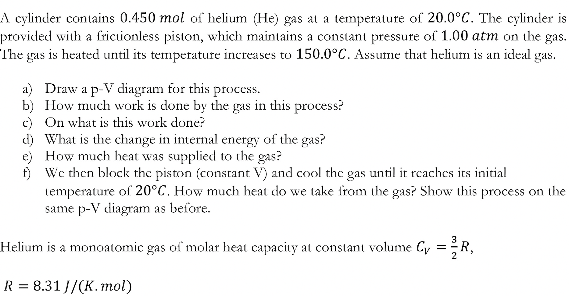 Solved A cylinder contains 0.450 mol of helium (He) gas at a | Chegg.com