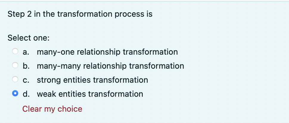 Solved Step 2 in the transformation process is Select one: | Chegg.com