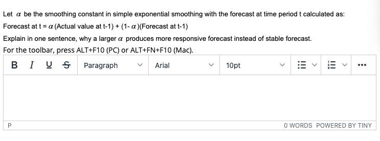 Solved Let α be the smoothing constant in simple exponential | Chegg.com