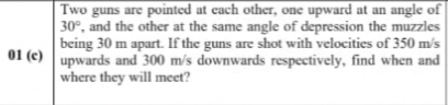 Solved Two guns are pointed at each other, one upward at an | Chegg.com