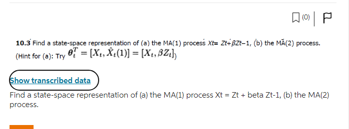 Solved (0) 10.3 Find a state-space representation of (a) the | Chegg.com
