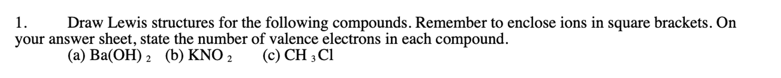 Solved Draw Lewis Structures For The Following Compounds