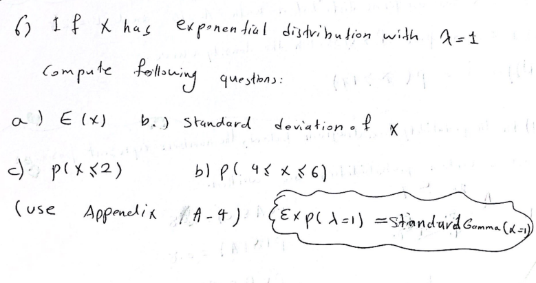 Solved 6) If x has exponential distribution with λ=1 compute | Chegg.com