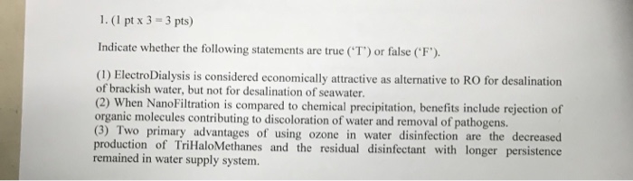 Solved 1.(l pt x 3- 3 pts) Indicate whether the following | Chegg.com