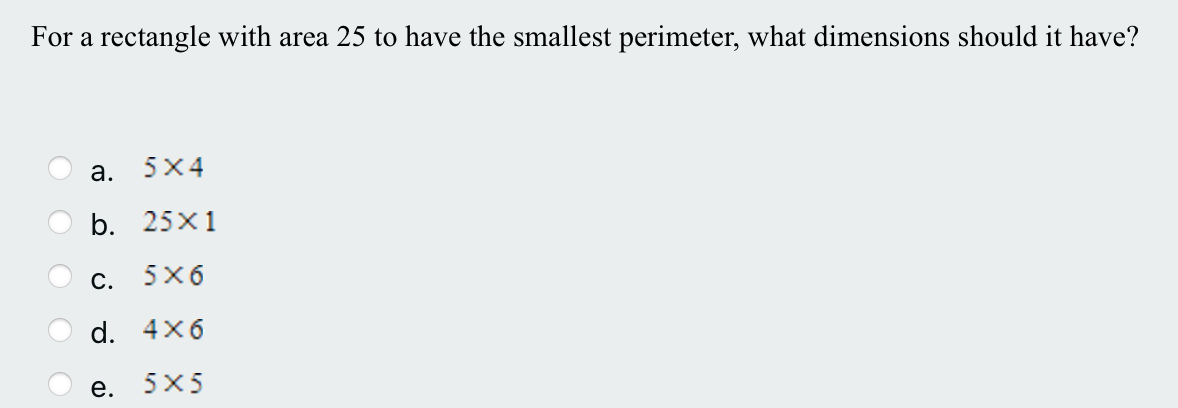 Solved For a rectangle with area 25 to have the smallest | Chegg.com