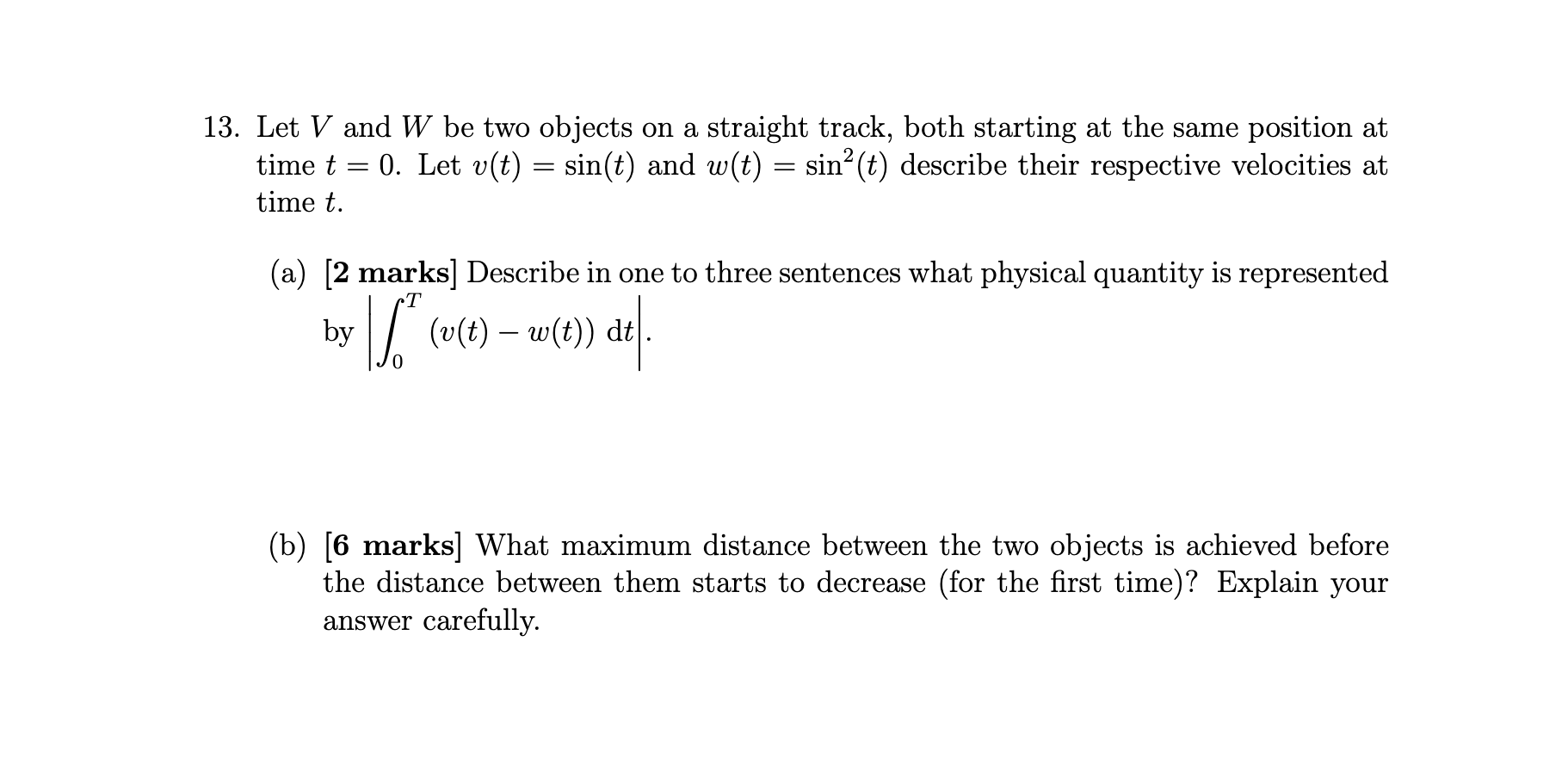 Solved 3 Let V And W Be Two Objects On A Straight Track 