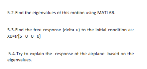 Solved 5-2-Find the eigenvalues of this motion using MATLAB. | Chegg.com