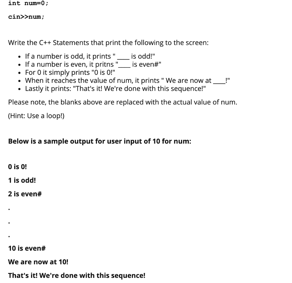 Solved int num=0; cin>>num; Write the C++ Statements that | Chegg.com