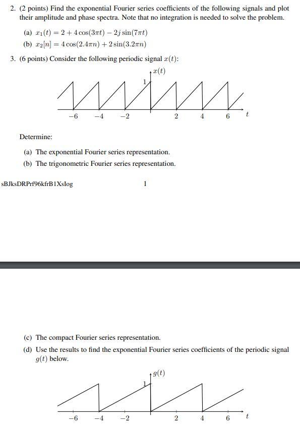 Solved 2. ( 2 points) Find the exponential Fourier series | Chegg.com