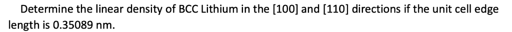 Solved Determine the linear density of BCC Lithium in the | Chegg.com