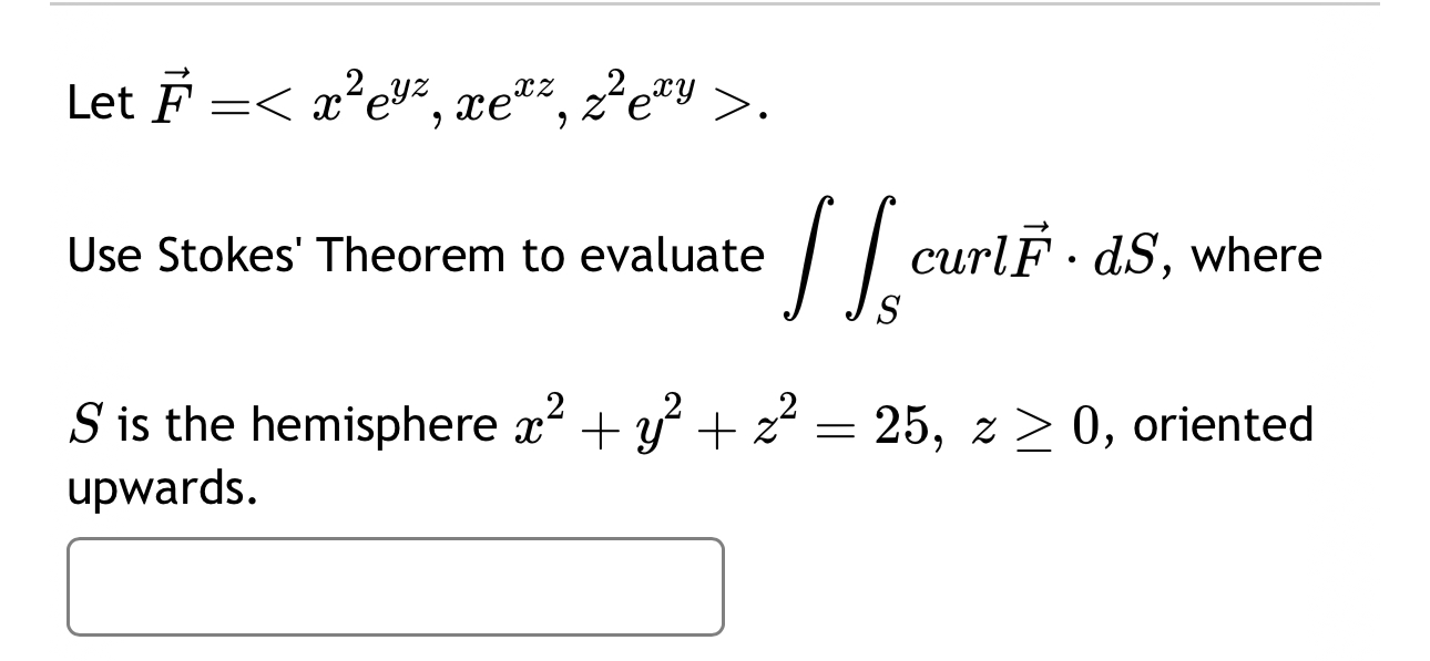 Solved Let vec(F)=.Use Stokes' Theorem to evaluate | Chegg.com