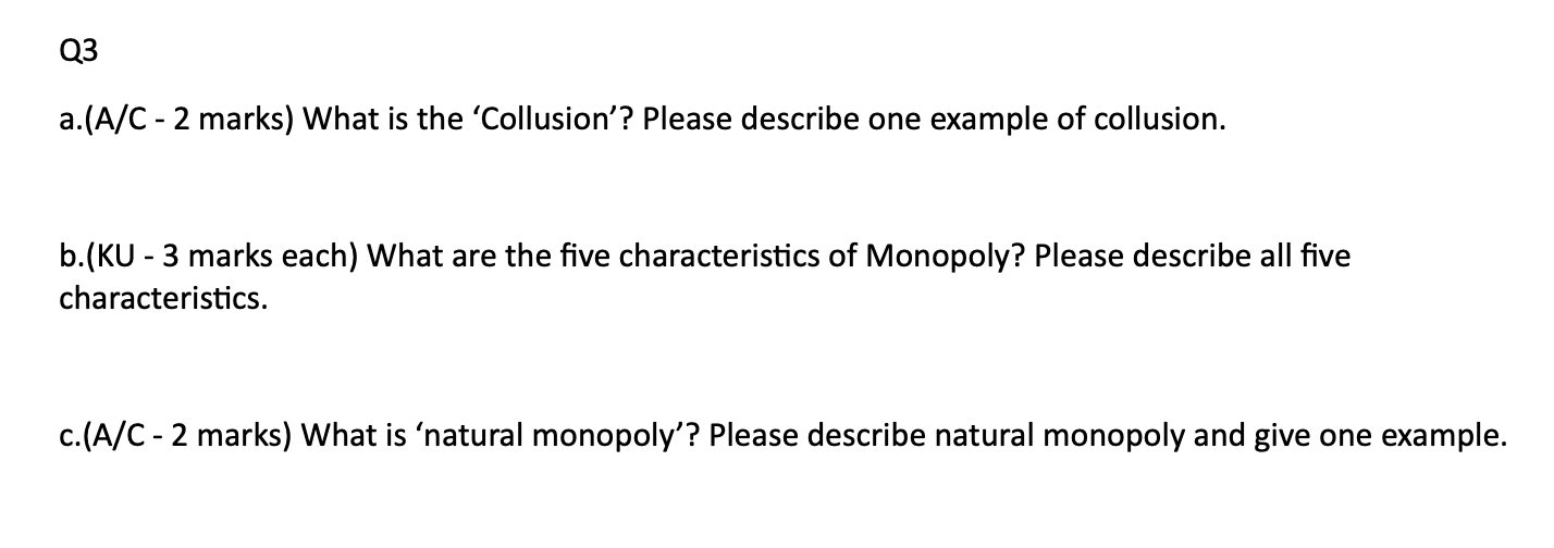 Solved Q3 a.(A/C - 2 marks) What is the 'Collusion'? Please | Chegg.com